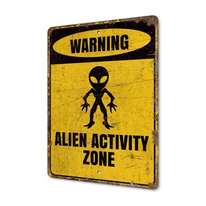 Alien Activity Zone - Warning Sign - Alien Zone Sign - Funny Sign ...