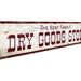 Dry Goods Sign Groceries Sign Vintage Style Sign Dry Goods Store Sign ...