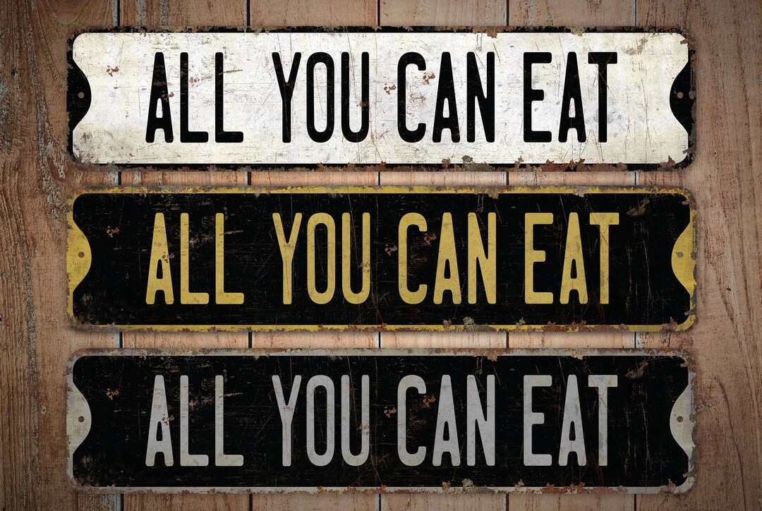 All You Can Eat - All You Can Eat Sign - Restaurant Sign - Restaurant ...