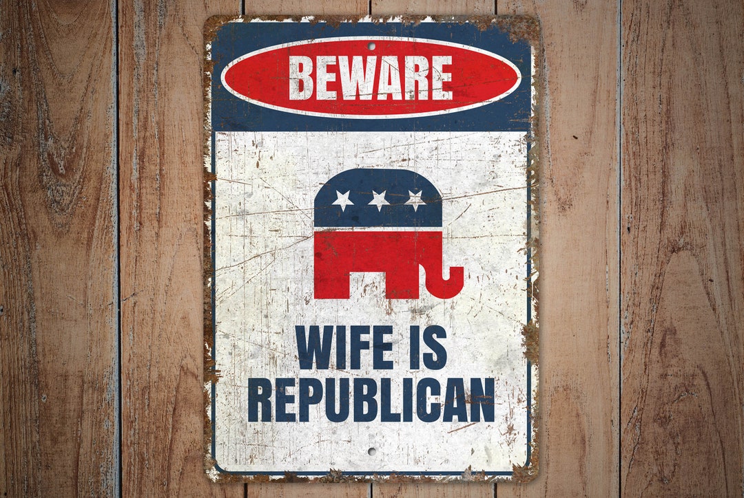 Wife is Republican - Republican Sign - Political Sign - Republican Wife ...