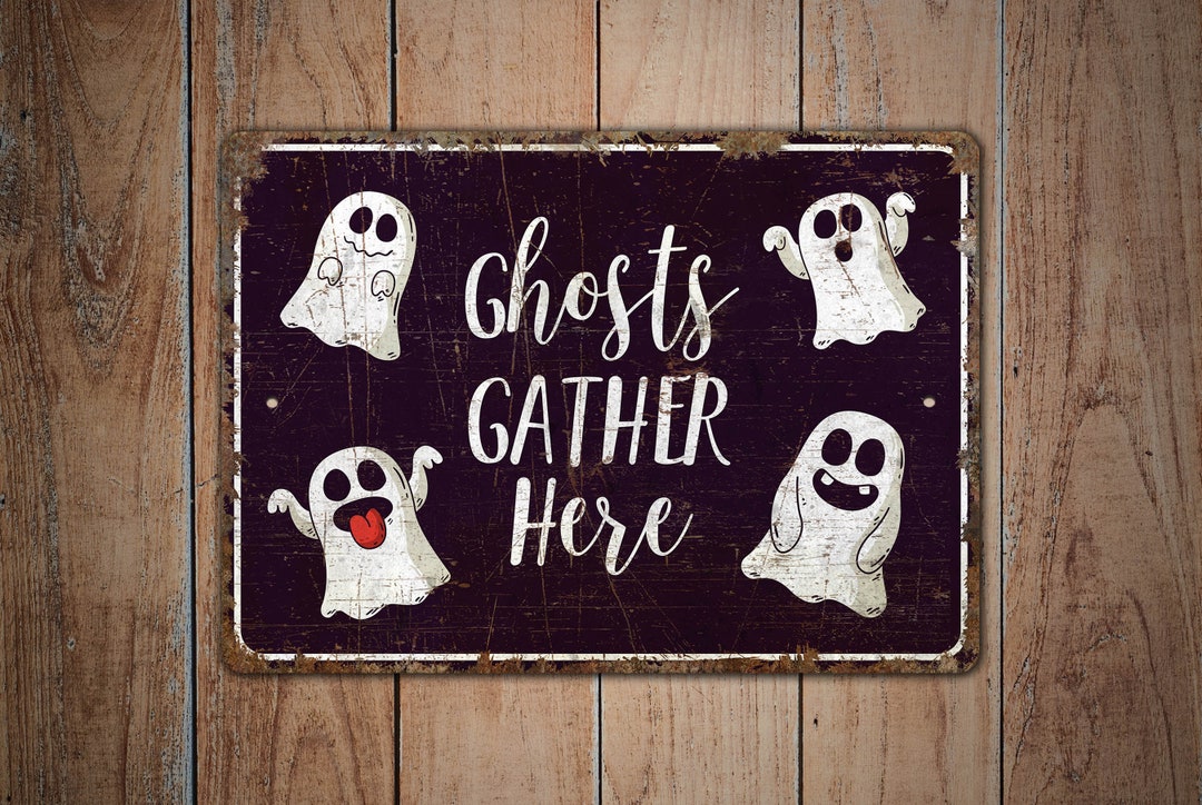 Ghosts Gather Here - Ghosts Sign - Haunted House - Halloween Sign - Halloween Decor - Vintage ...