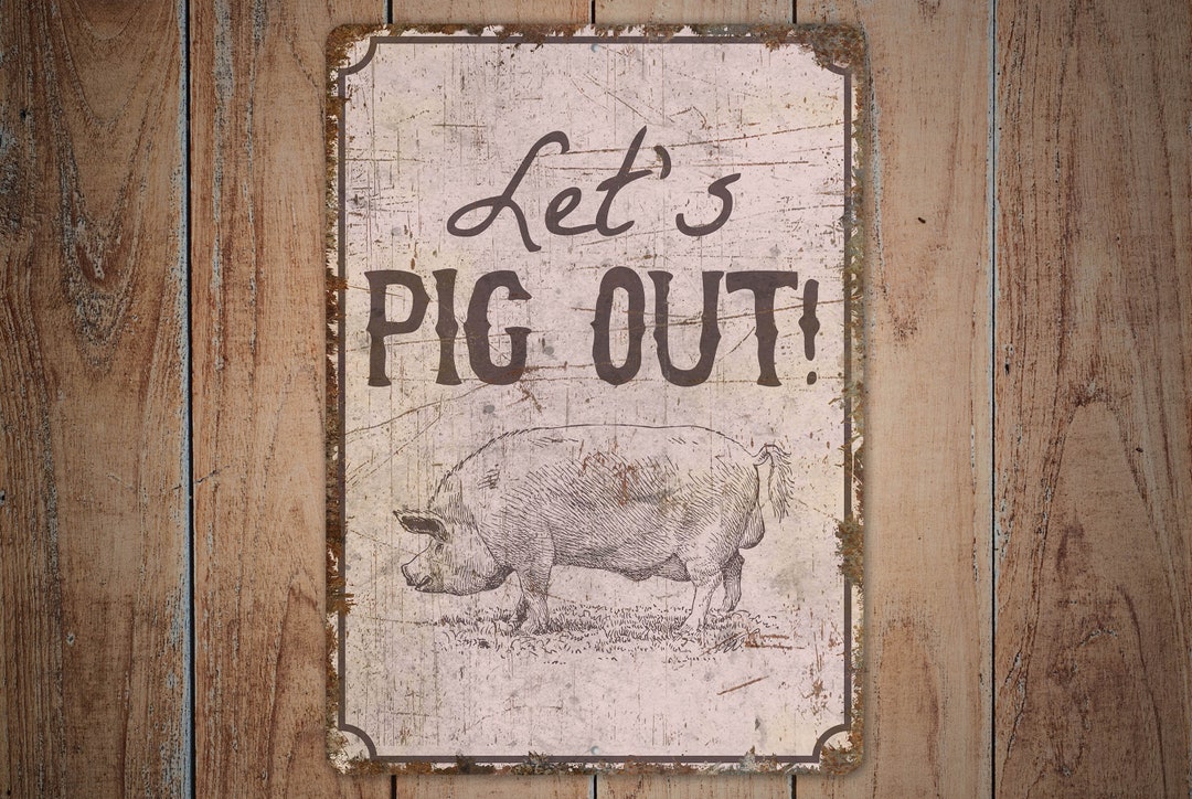 Let's Pig Out - Let's Pig Out Sign - Pig Out Decor - Pig Out Sign ...