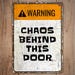 Chaos Behind This Door - Funny Sign - Warning Sign - Man Cave Sign ...