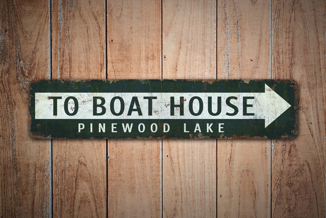 To Boat House - Boat House Sign - to Boat House Sign - Boat House Sign ...