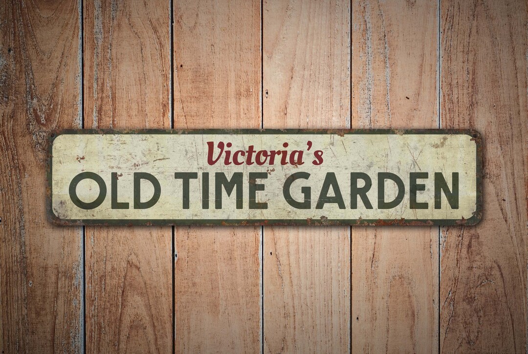 Old Time Garden - Victorias Garden Sign - Vintage Garden Sign - Garden ...