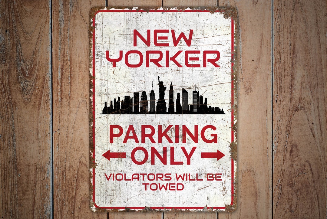 New Yorker Parking New Yorker Parking Sign New Yorker Parking Only ...