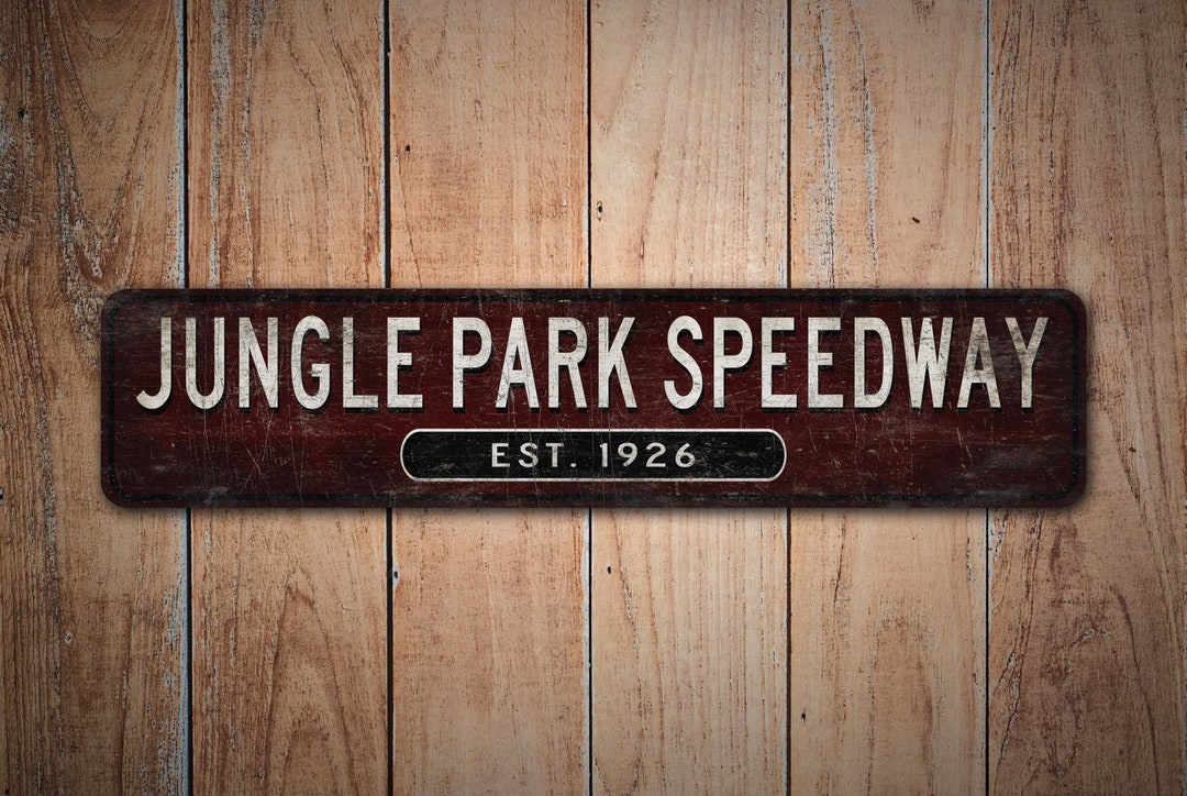 Jungle Park Speedway - Vintage Style Sign - Park Speedway Sign - Park ...