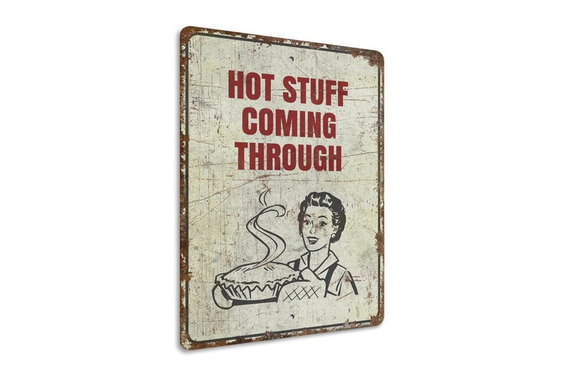 Hot Stuff Coming Through - Hot Stuff Sign - Funny Sign - Funny Decor ...