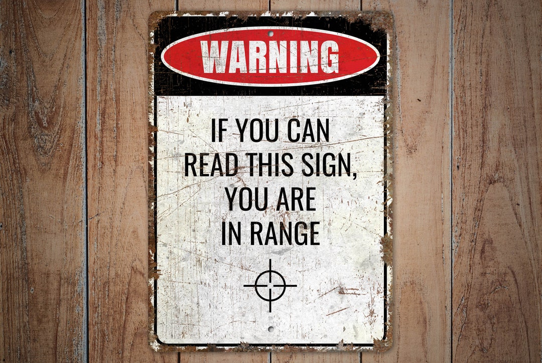 You Are in Range You Are in Range Sign Warning Sign Warning Decor ...