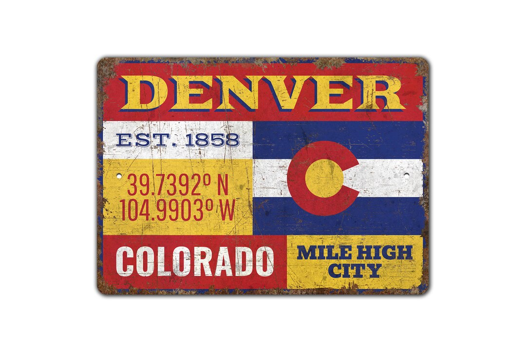 Denver Sign - Colorado State Flag - Colorado Flag - Colorado State ...