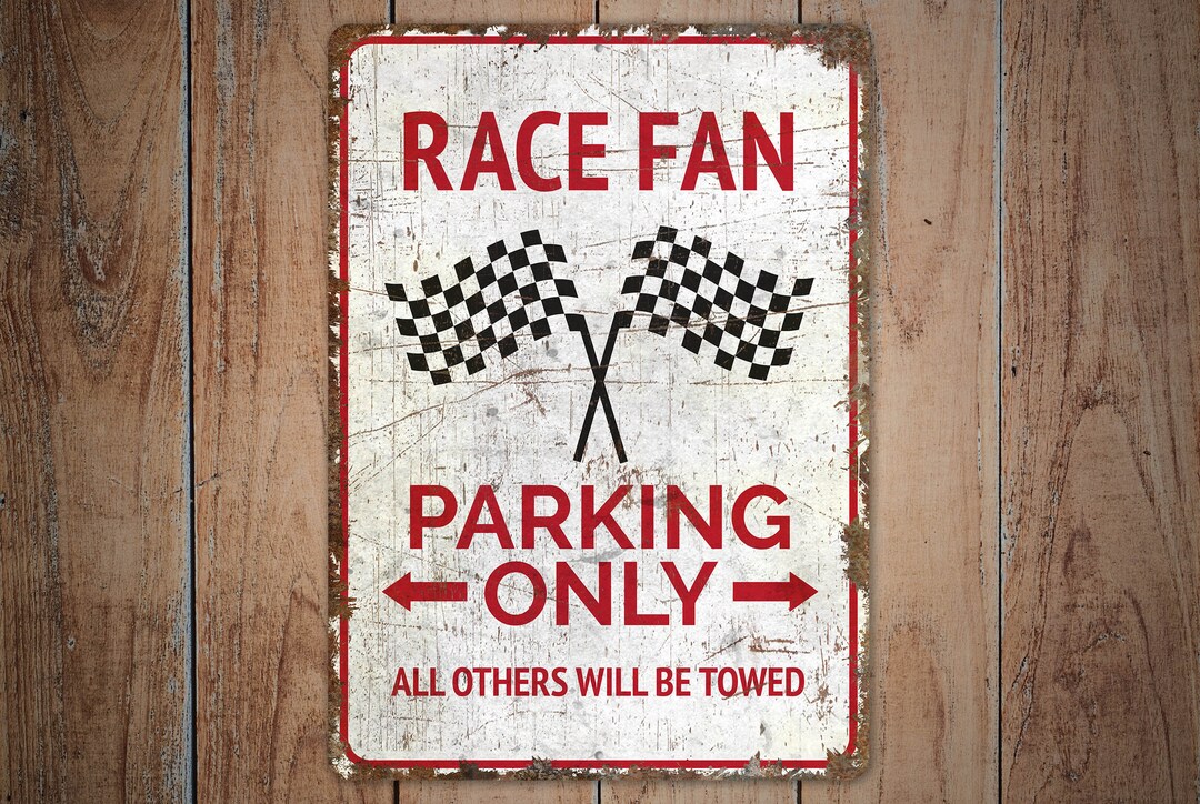 Race Fan Parking - Race Fan Parking Sign - Race Fan Parking Only - Car ...