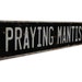 Praying Mantis - Praying Mantis Sign - Praying Mantis Decor - Praying ...