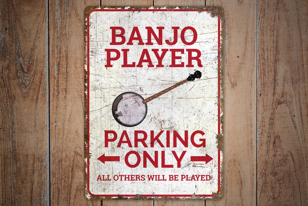 Banjo Player Parking - Banjo Player Parking Sign - Banjo Player Parking ...