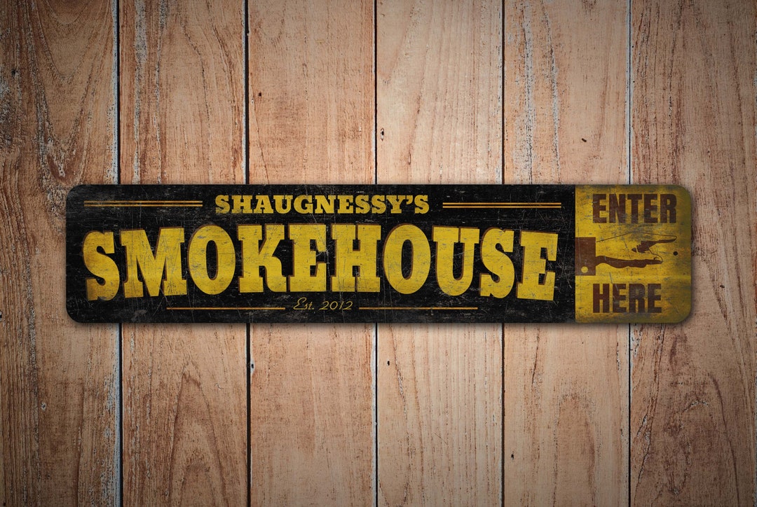 Custom Smokehouse - Vintage Style Sign - Smoke House Sign - Smoke House ...