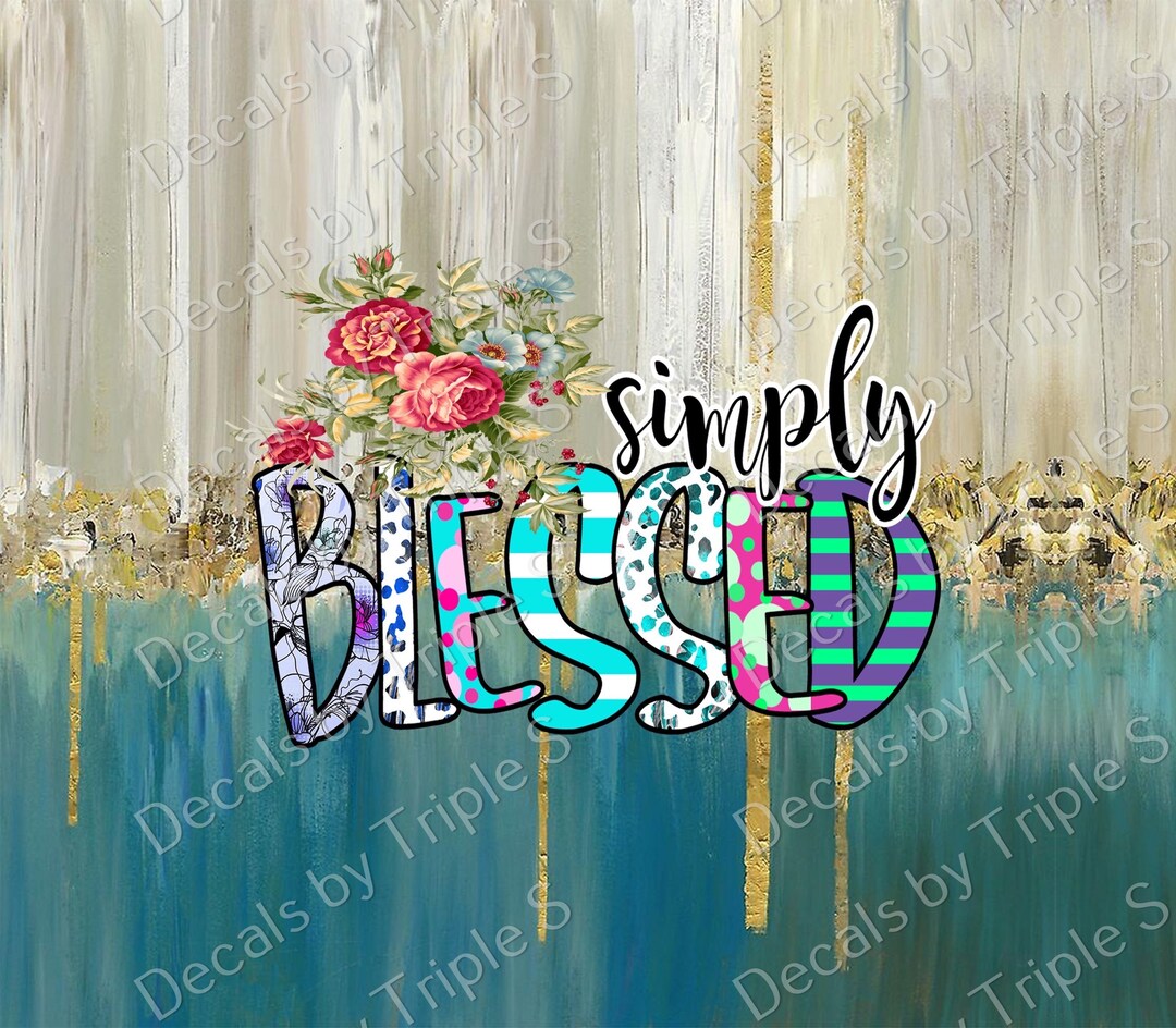 SIMPLY BLESSED ***clear Cast or White Vinyl Tumbler Wrap - Etsy