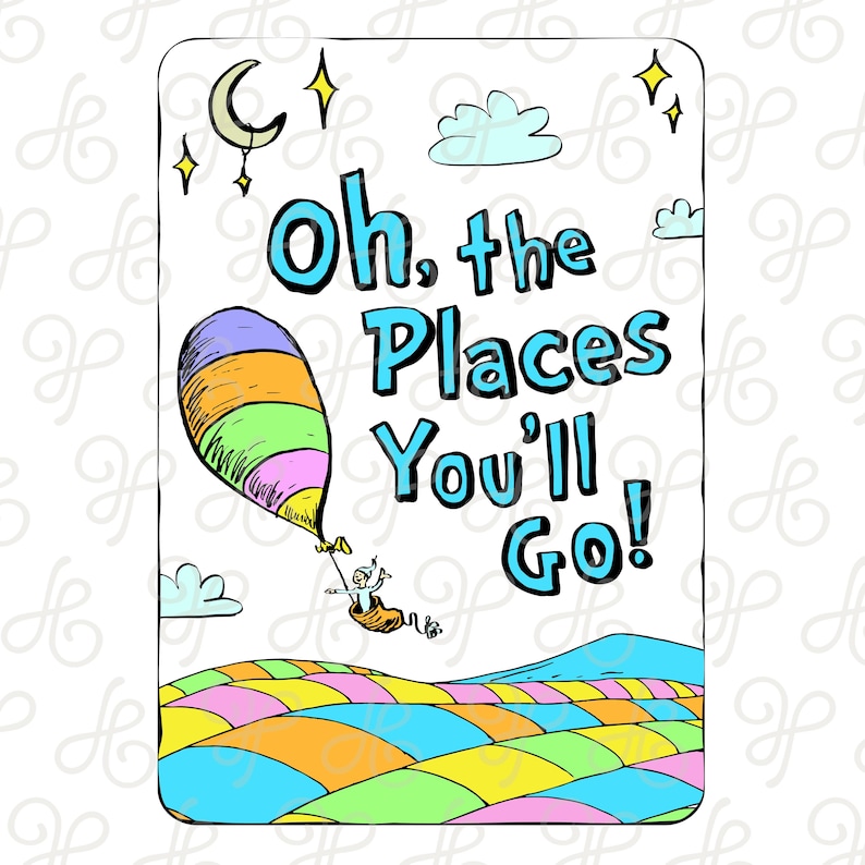 Oh, the Places You'll Go SVG + PNG Bundle, DIY Dr. Suess Birthday Party ...