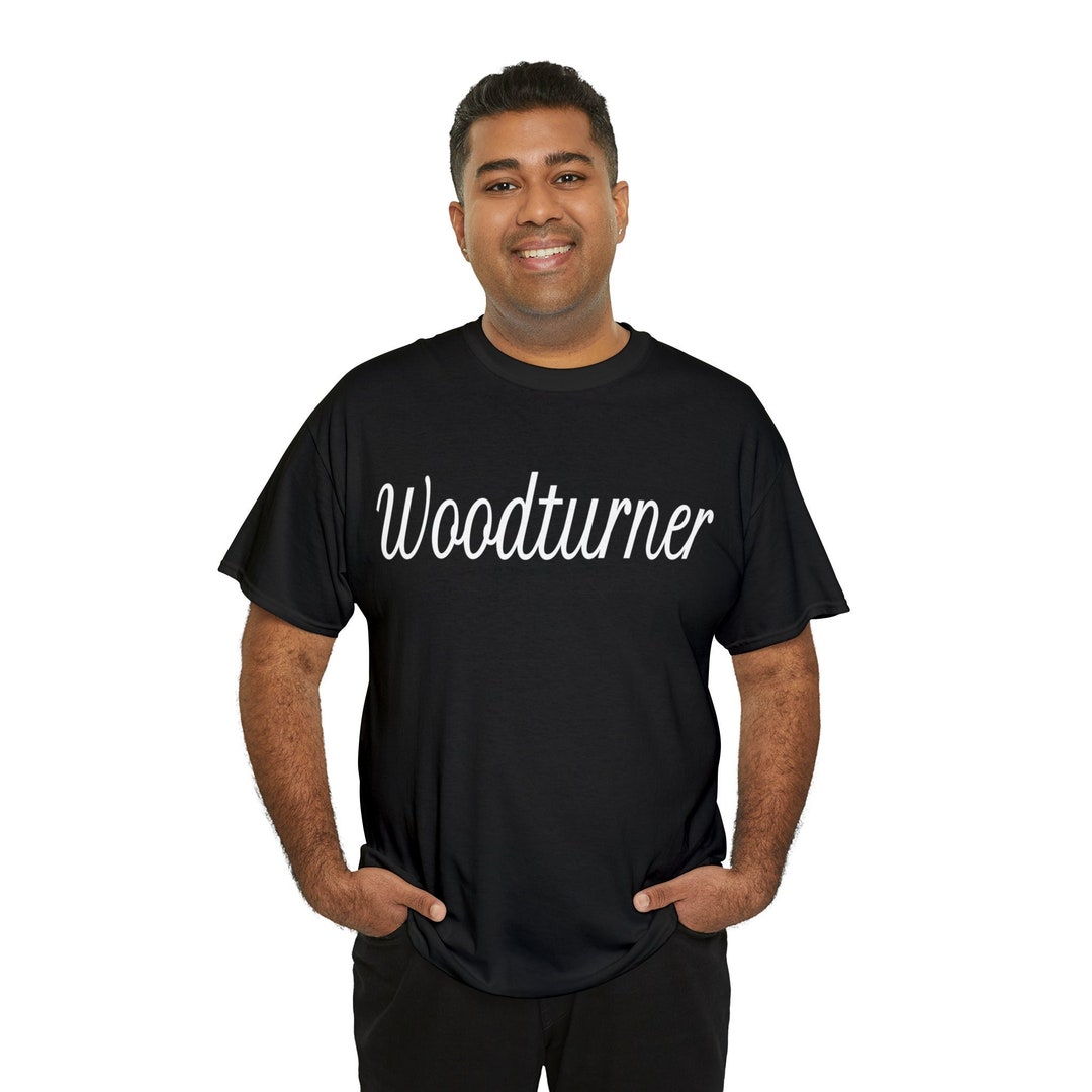 Woodturner Gift, Woodturning T Shirt, Woodturners Shirt, Woodturning ...