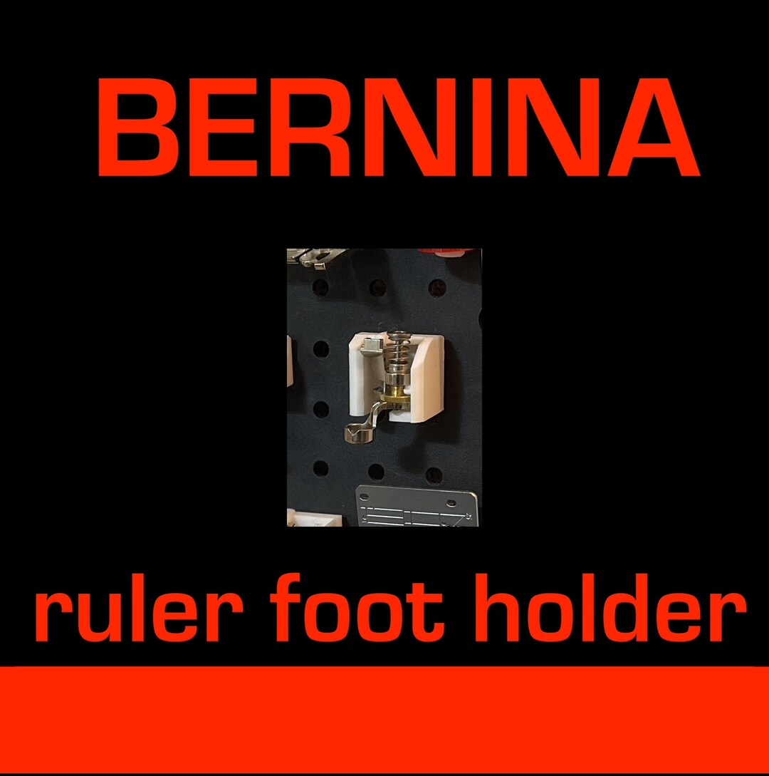 Bernina Ruler Foot #72 Holder - Mount Your Feet on Pegboard or Anywhere ...