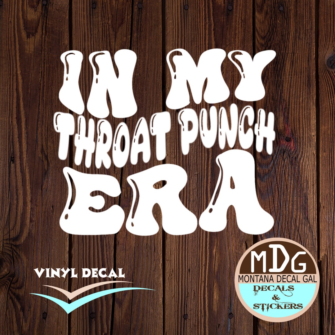 In My Era Vinyl Decal | Aggressive Funny Adult Decals for Cars - Etsy