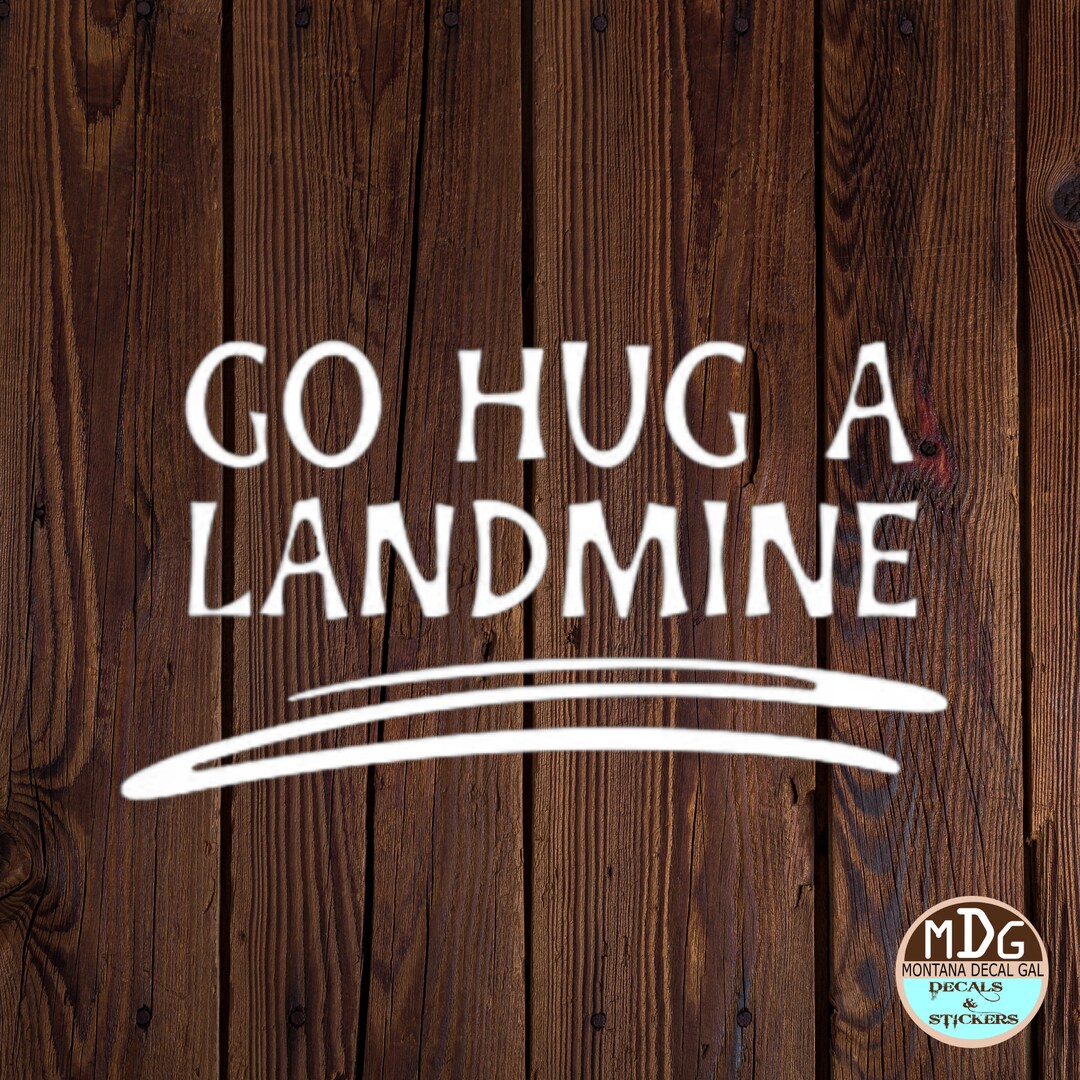 Funny Golden Girls Decal for Cars Go Hug a Landmine Dorothy Quote - Etsy