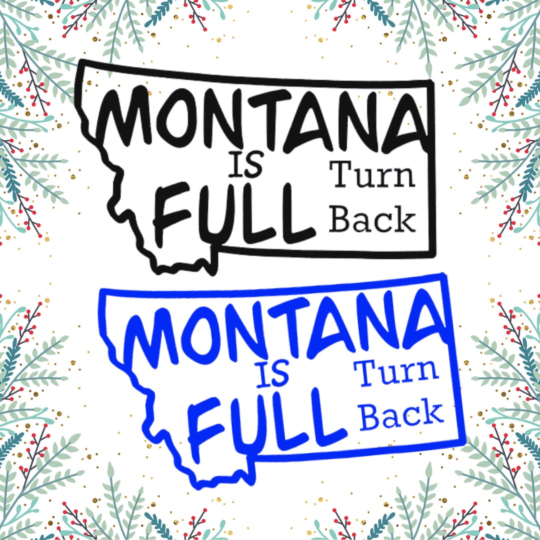 Montana is Full Sticker Montana is Full Bumper Sticker Montana is Full ...