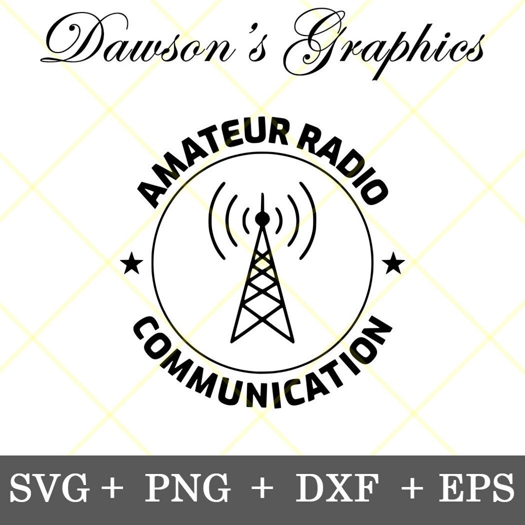 Instant Download!!! Amateur Radio Communication Svg Amateur Radio ...