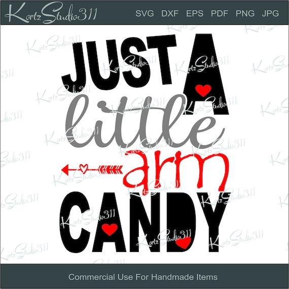 SVG Just A Little Arm Candy Instant Download Cut File | Etsy