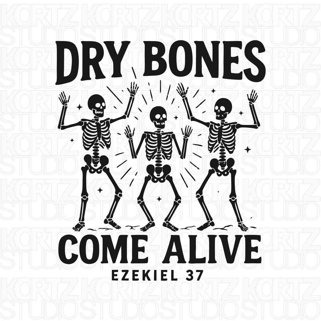 Dry Bones Come Alive SVG & PNG – Faith-based Skeleton Design With ...