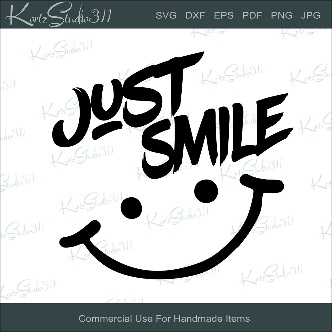 SVG Just Smile - Instant Download - Eps - Dxf - Cut File - for Cricut ...