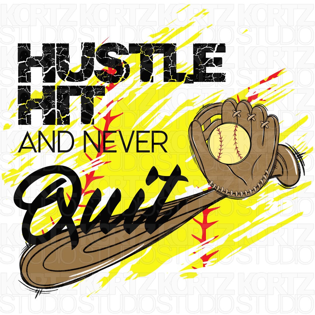 Hustle Hit and Never Quit Softball PNG | Digital Download | Softball ...
