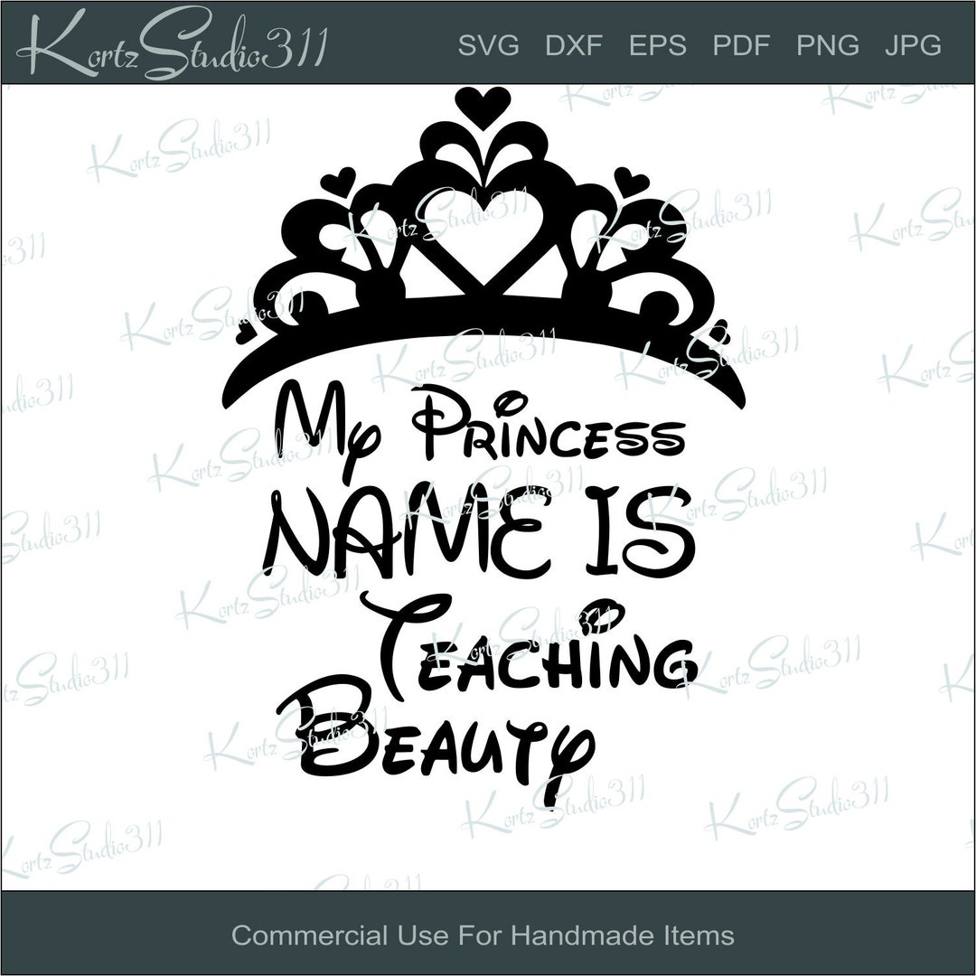 SVG My Princess Name is Teaching - Instant Download - Eps - Dxf - Cut ...