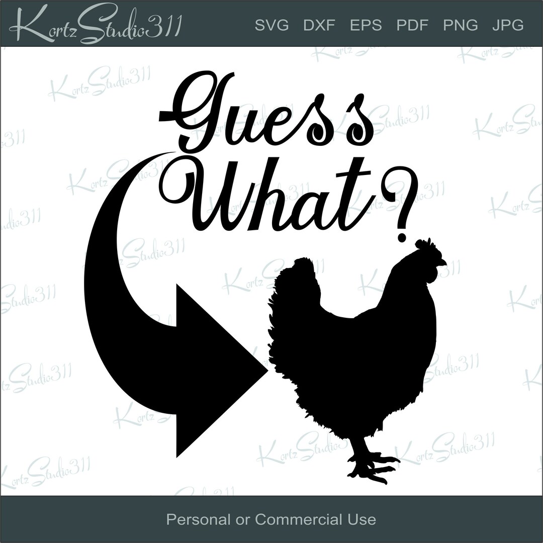 SVG - Guess What? - T-shirt Graphics - Instant Download - Personal and ...