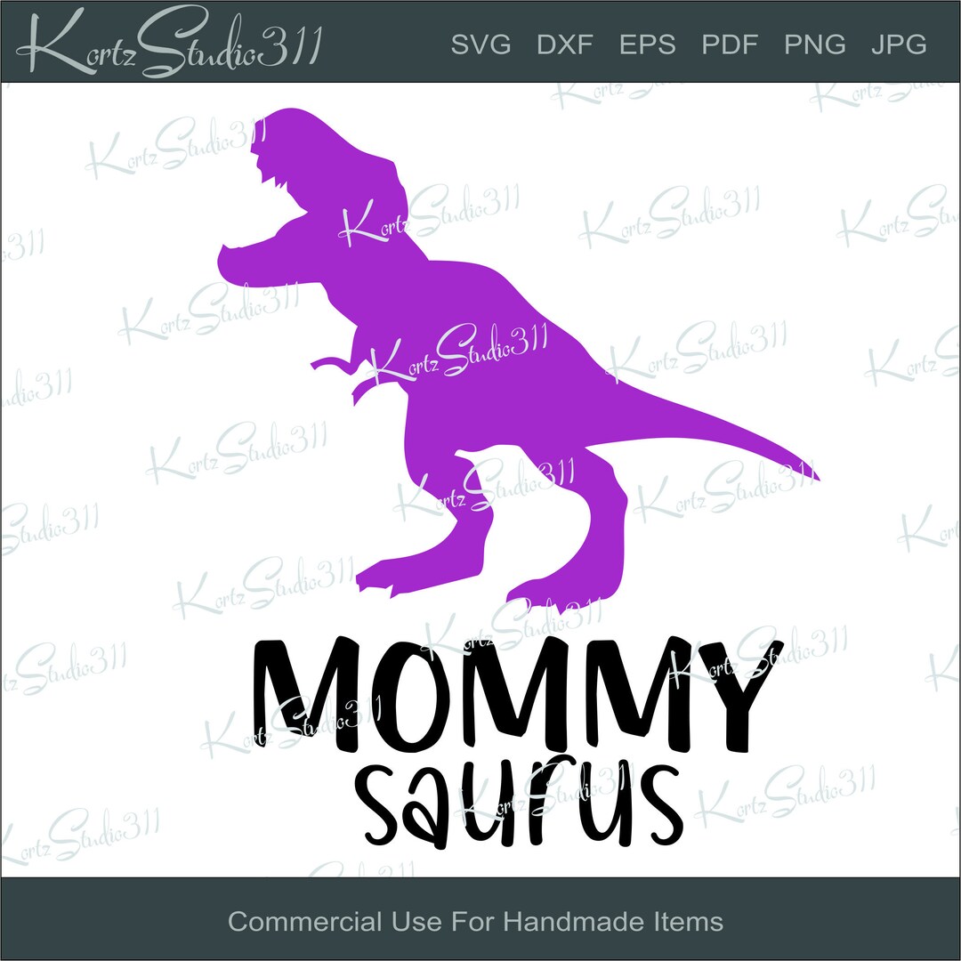 SVG Mommy Saurus - Instant Download - Personal and Commercial Use Cut ...