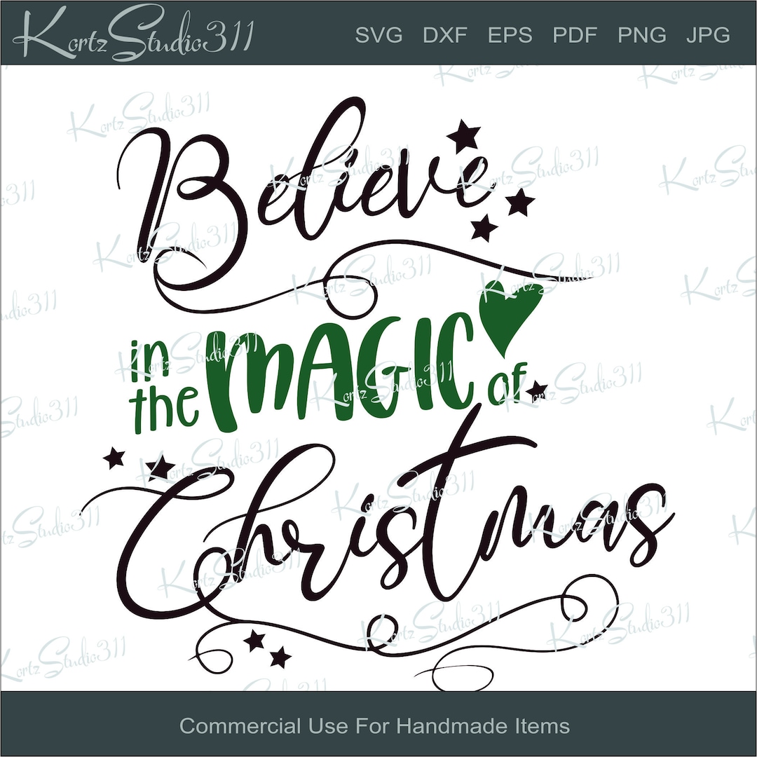 SVG Believe in the Magic of Christmas - Instant Download - Eps - Dxf ...