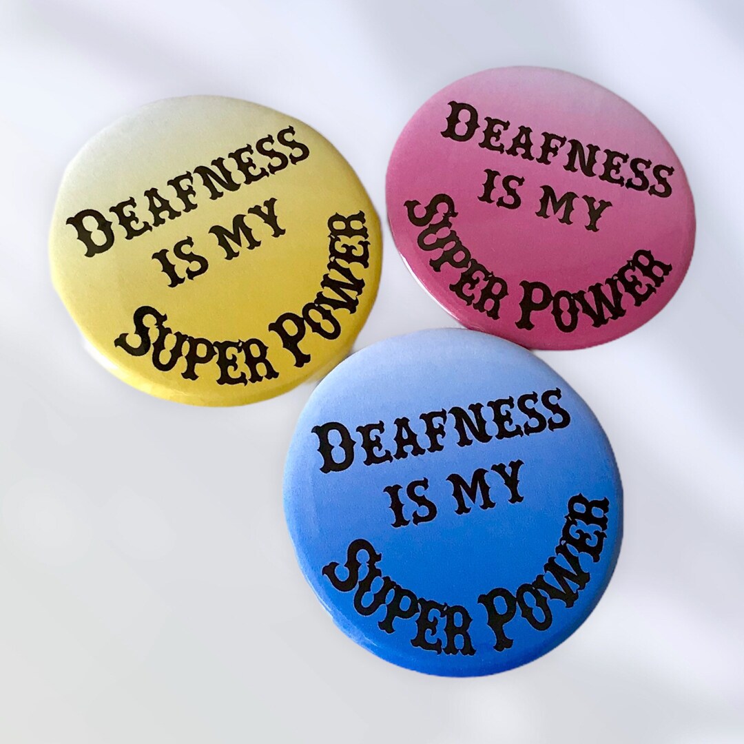 Deaf Awareness Pin Badge Deafness is My Superpower Deaf - Etsy UK