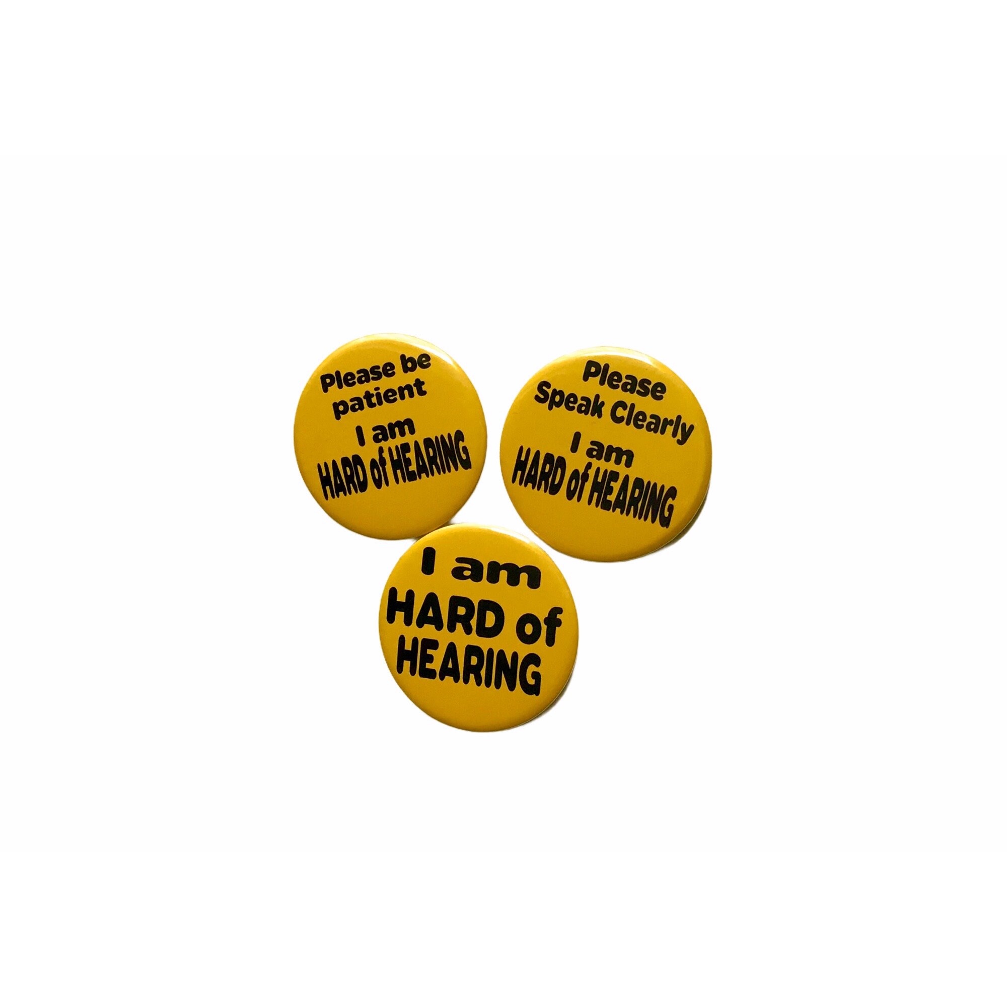 Hard of Hearing Pin Badge, Please Speak Clearly or Please be Patient or ...