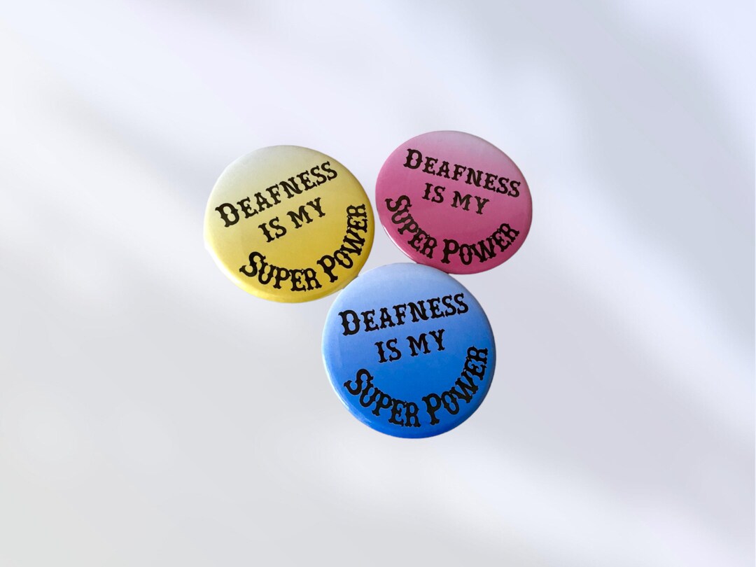 Deaf Awareness Pin Badge: Deafness is My Superpower - Etsy UK