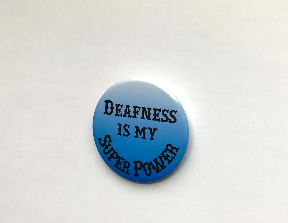 Deaf Awareness Pin Badge Deafness is My Superpower Deaf - Etsy UK