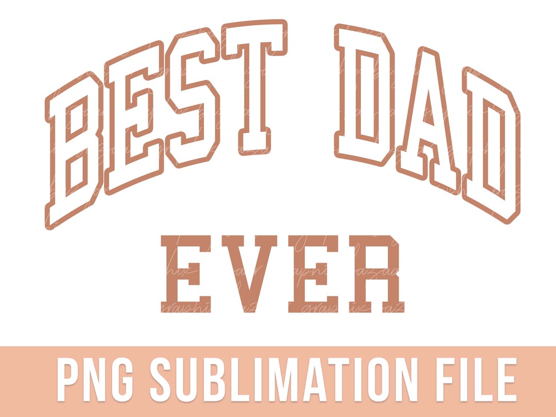Best Dad Ever PNG Preppy Dad Shirt Sublimation Design Fathers Day PNG ...