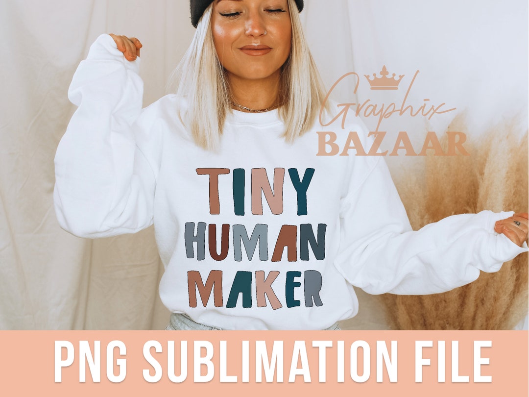 Tiny Human Maker PNG Funny Boho Mom Sublimation Design Mom Life Shirt ...