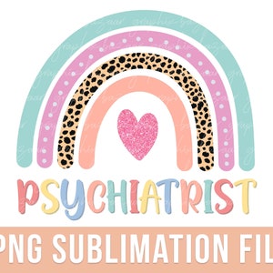 Psychiatrist PNG Psychiatrist PNG Rainbow Shirt Design Psychiatry PNG ...