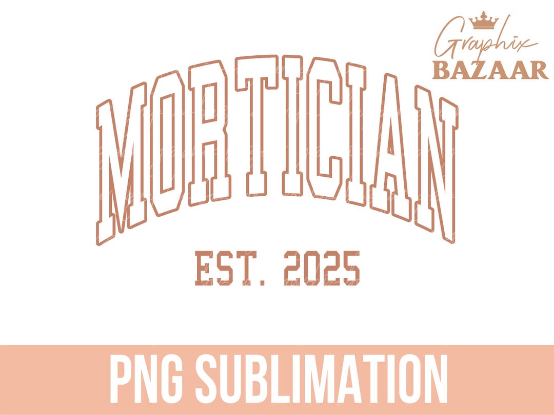 2025 Mortician PNG Preppy Undertaker Sublimation Design 2025 Funeral ...