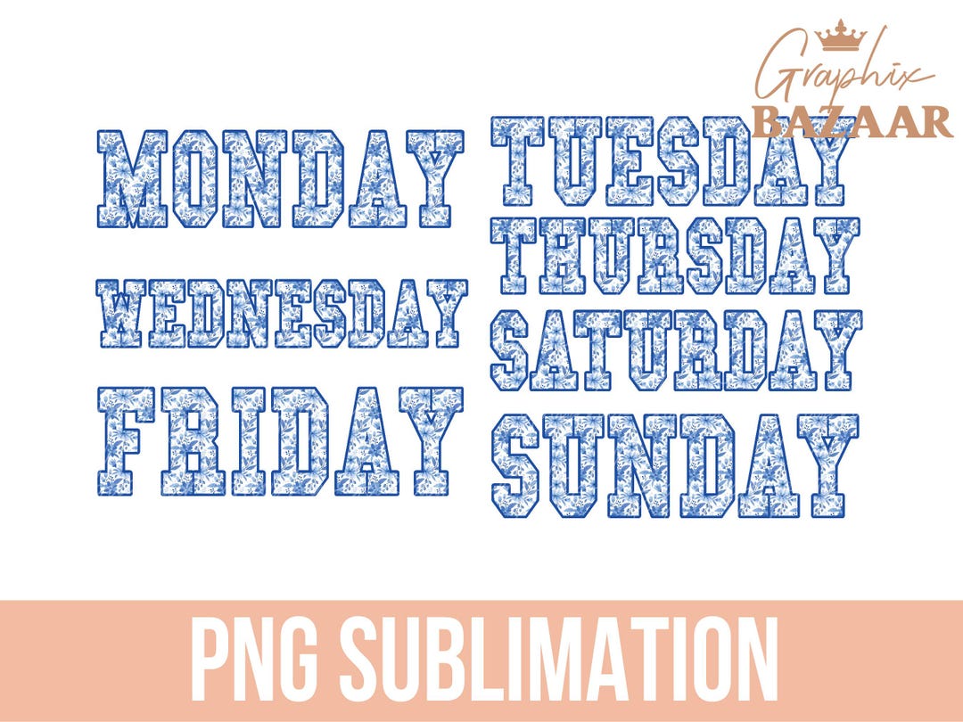 Days of the Week PNG Week Days Blue Floral Sublimation Design Varsity ...