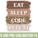 Eat Sleep Code Repeat SVG Coding Sublimation Design Boho Coder SVG Brown Brush Strokes Software ...