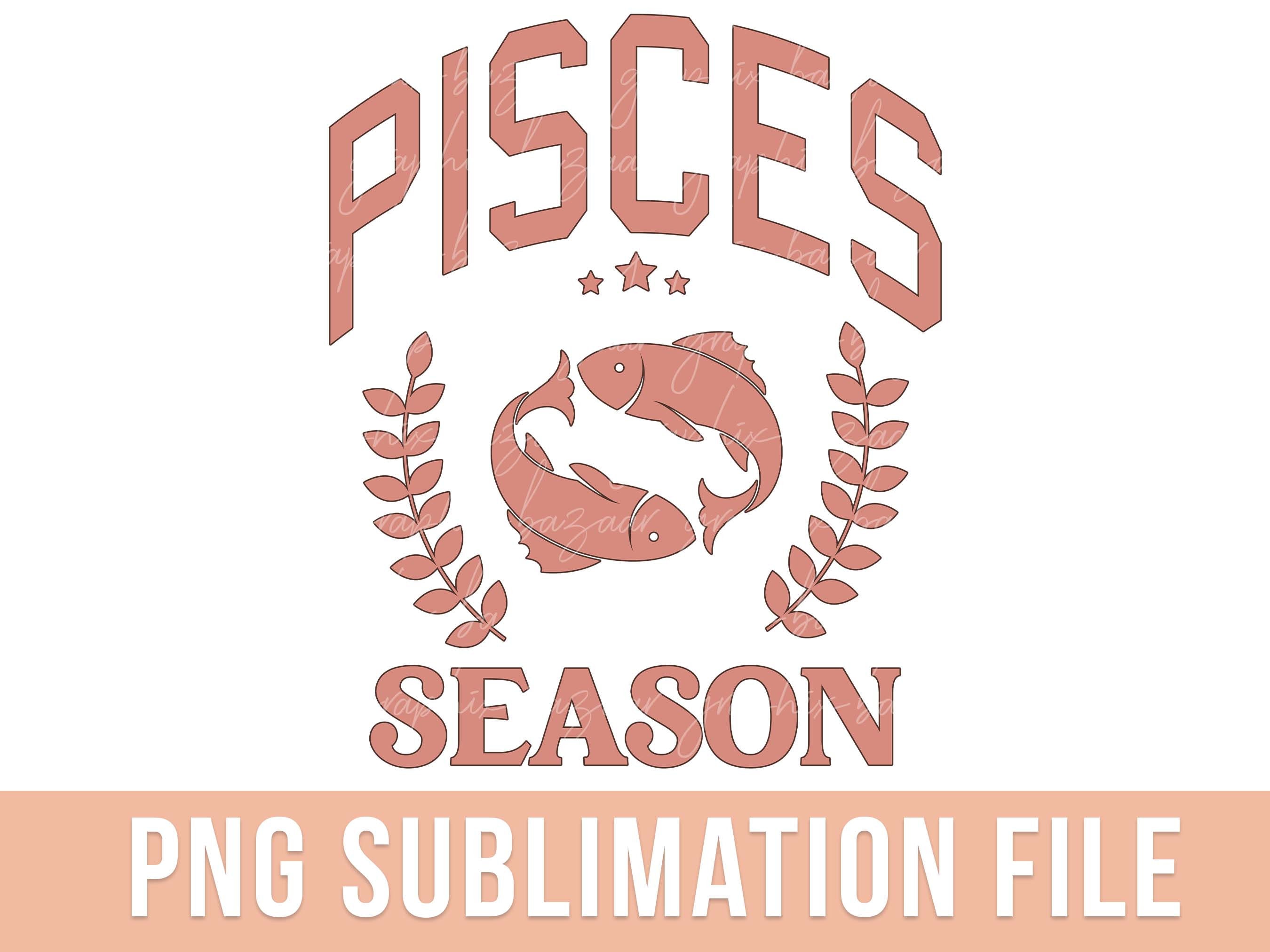 Pisces Season PNG Pisces Star Sign Sublimation Design Celestial PNG ...