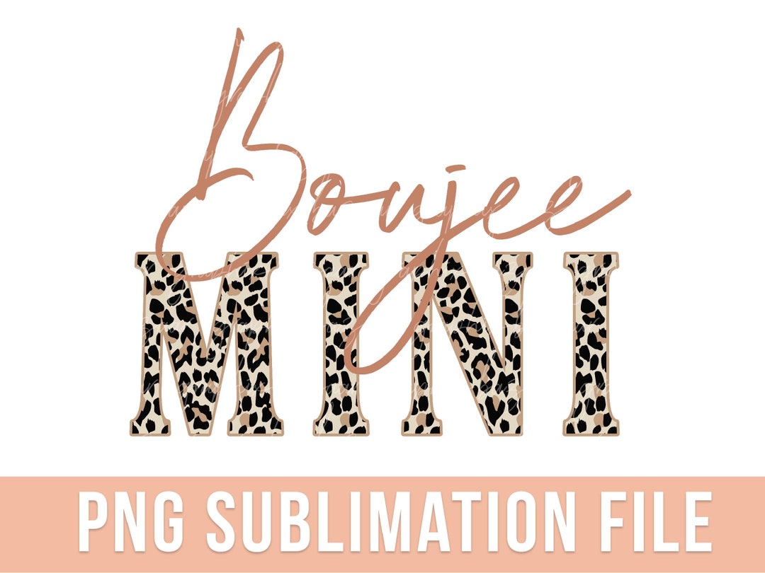 Boujee Mini PNG Boujee Daughter Sublimation Design Leopard Print Baby ...
