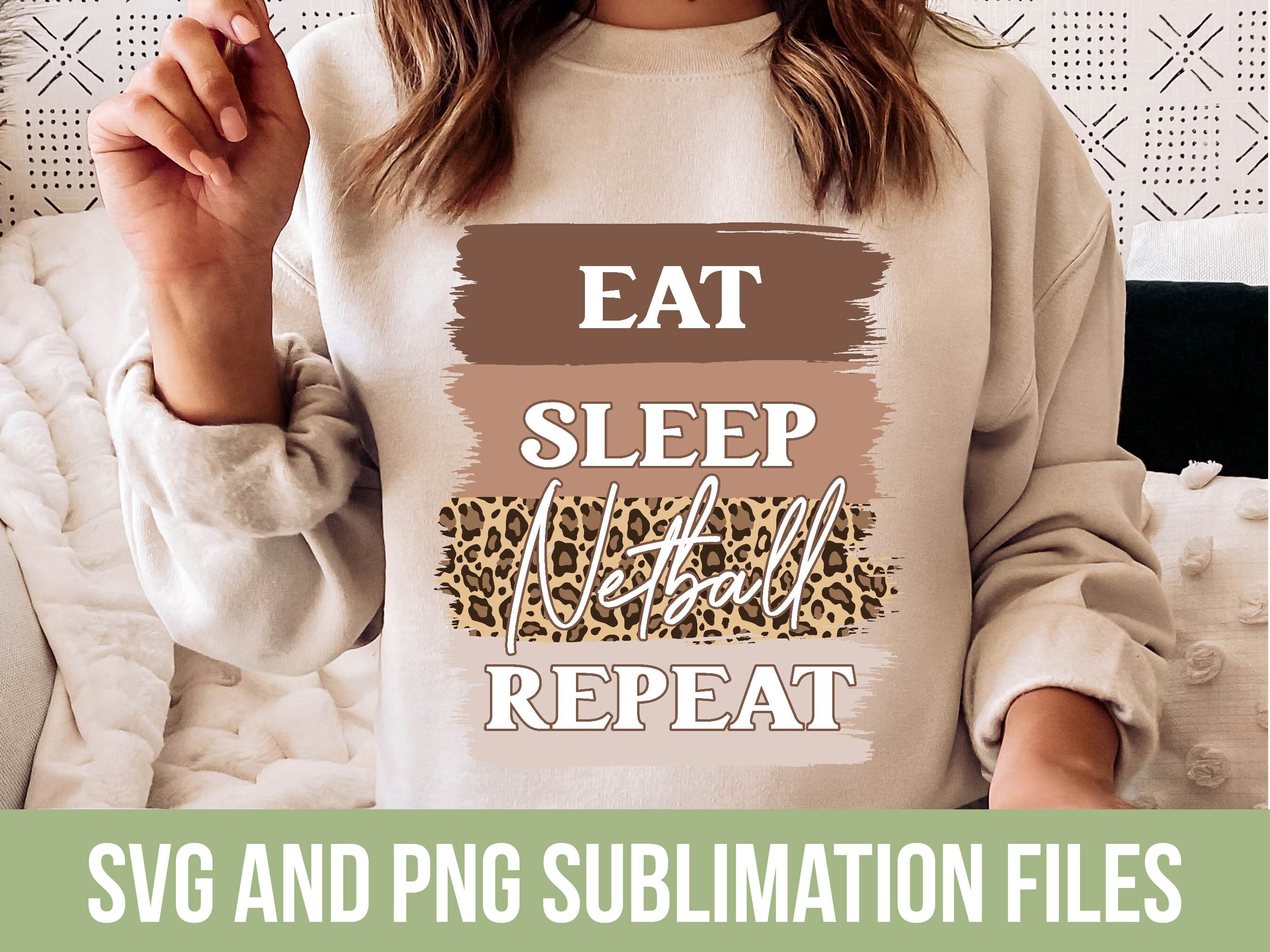 Eat Sleep Netball Repeat SVG Netball Sublimation Design Boho Netball ...