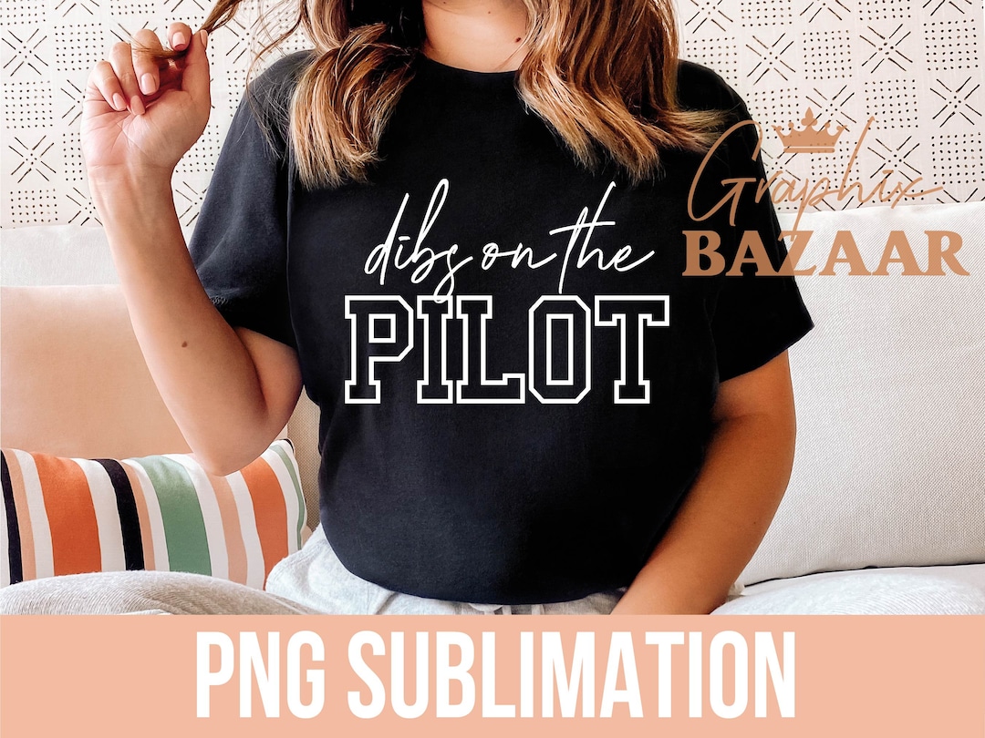 Dibs on the Pilot PNG Funny Pilots Wife Sublimation File Preppy Pilot's ...