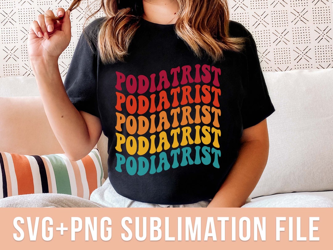 Retro Podiatrist PNG Foot Doctor Sublimation Design Graduate Doctor ...