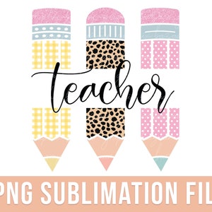 Teacher PNG Sublimation Design With Commercial Rights Teacher Pencils ...